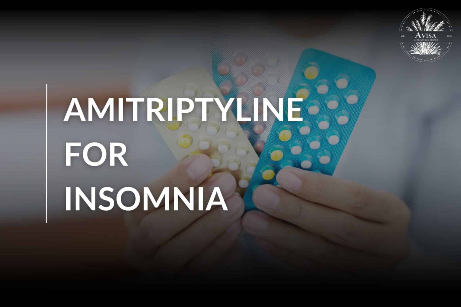 Amitriptyline for Insomnia: What You Need to Know