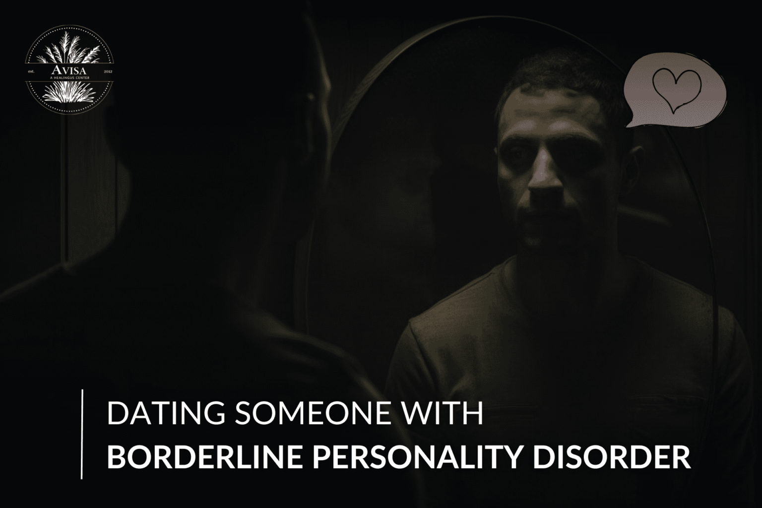 Dating Someone with Borderline Personality Disorder: Tips & Support